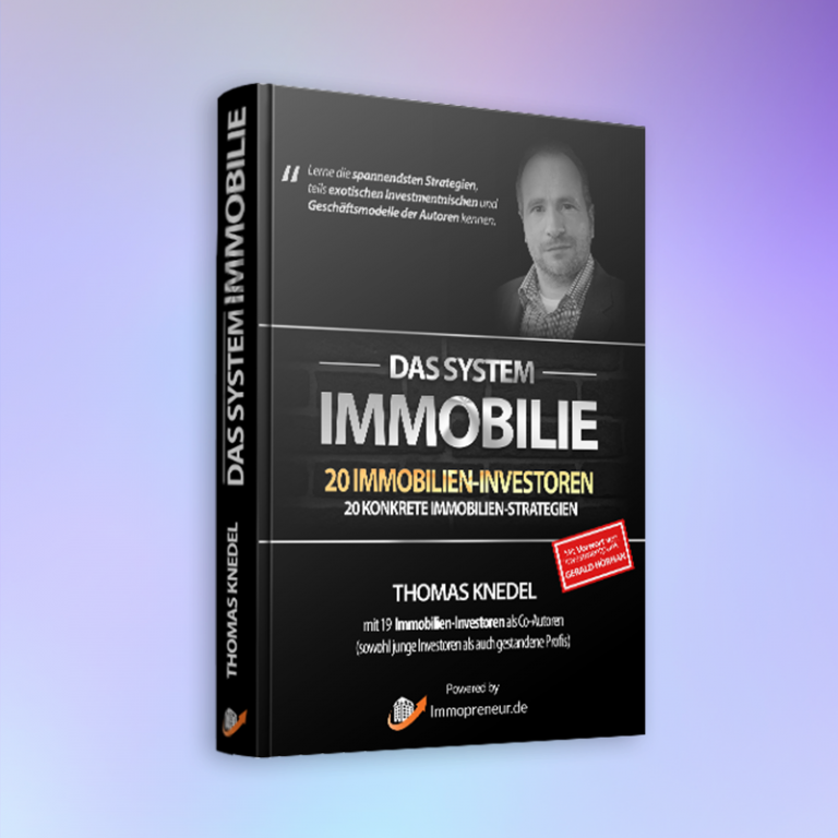Das System Immobilie - von Thomas Knedel | Jetzt Gratis Buch sichern